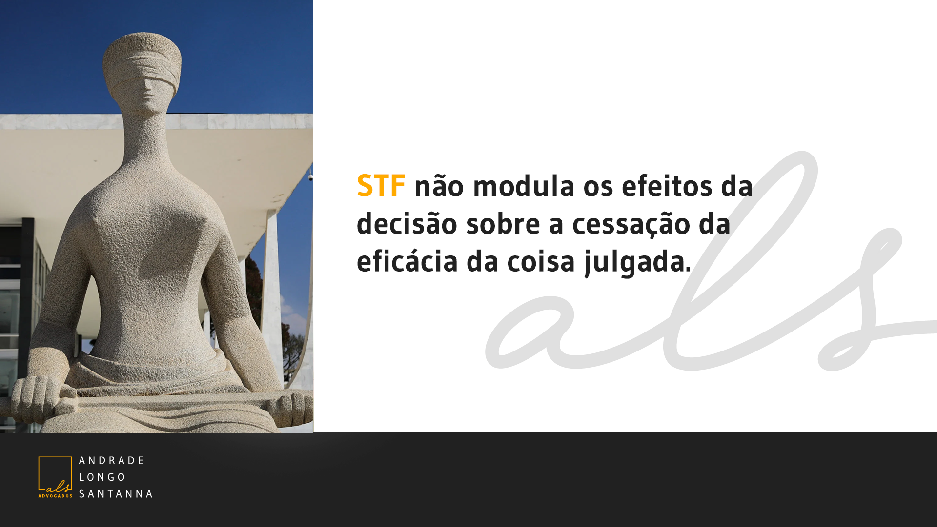 STF não modula decisão sobre a coisa julgada. STF não modula decisão sobre a coisa julgada.